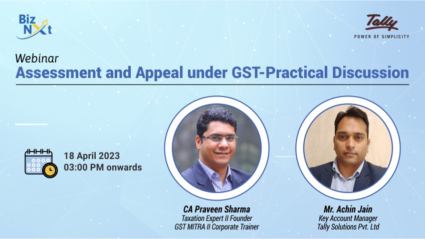 Assessment and Appeal under GST-Practical Discussion - Tally Solutions